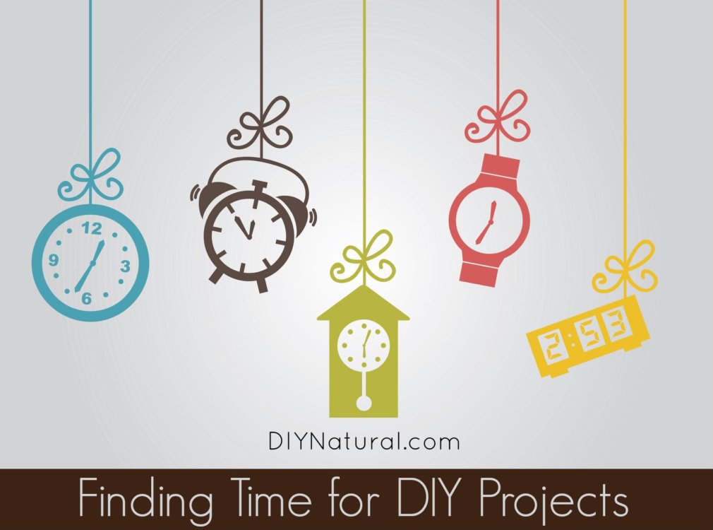 How To Find More Time for DIY Natural Projects