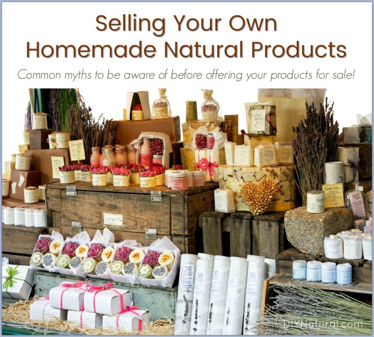 Selling Homemade Products: Facts and Myths of Selling Natural Products